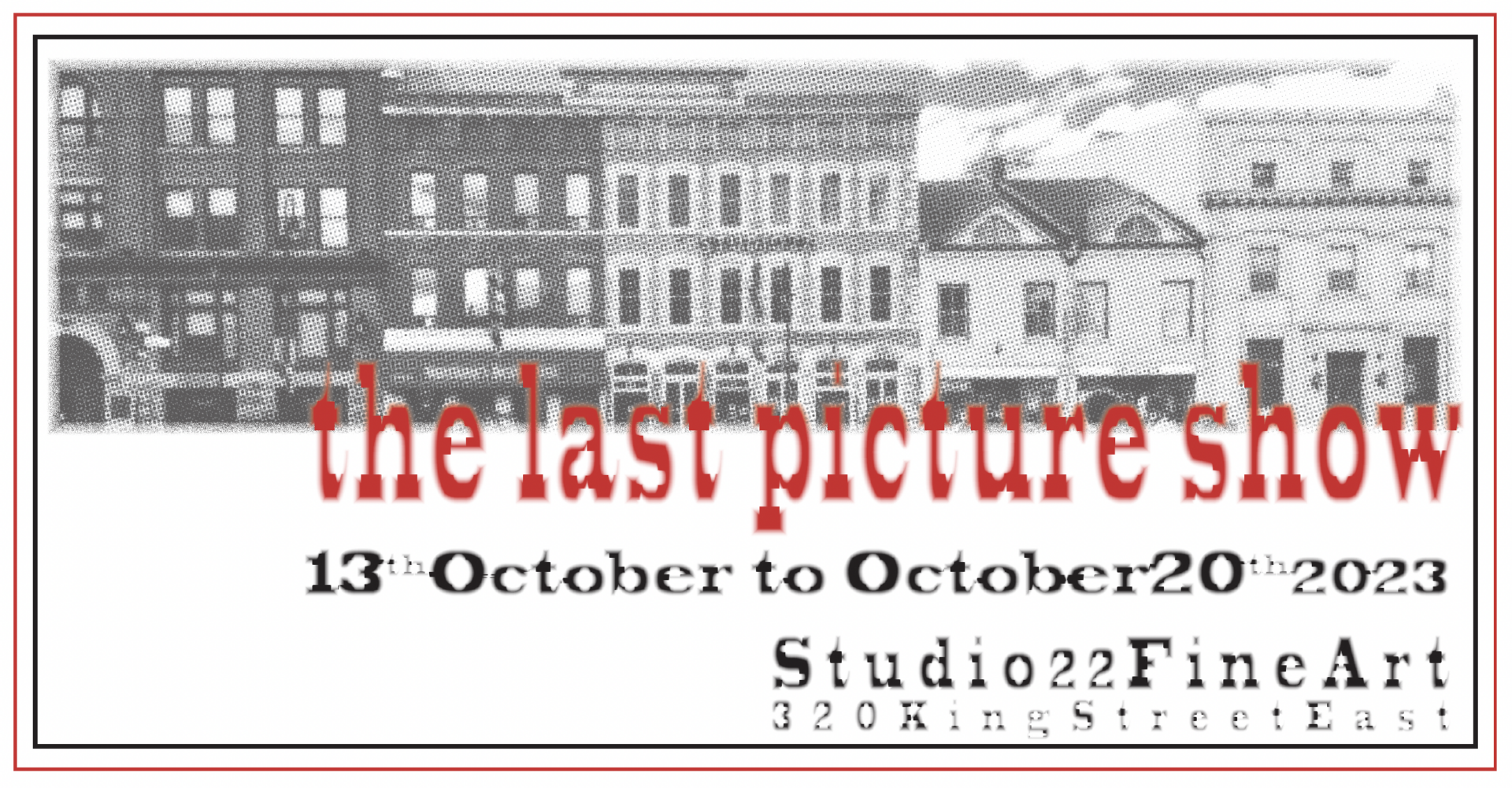 The Last Picture Show: Final Public Exhibit - Studio22